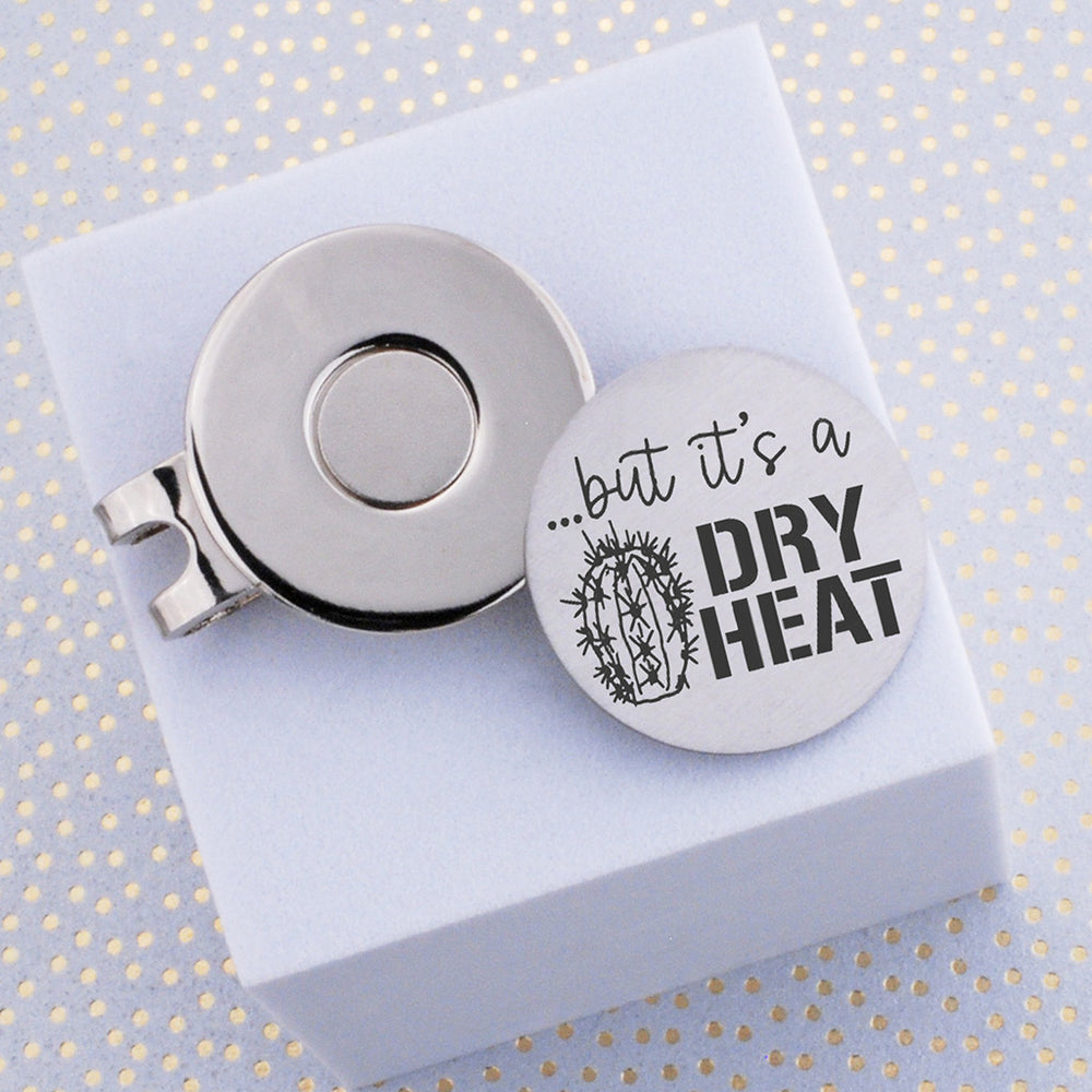 But It's a Dry Heat - Golf Ball Marker - Love, Georgie